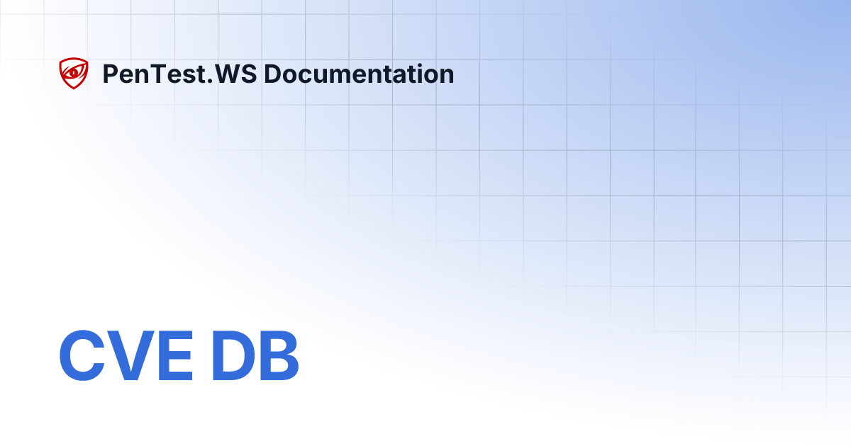 CVE DB | PenTest.WS Documentation