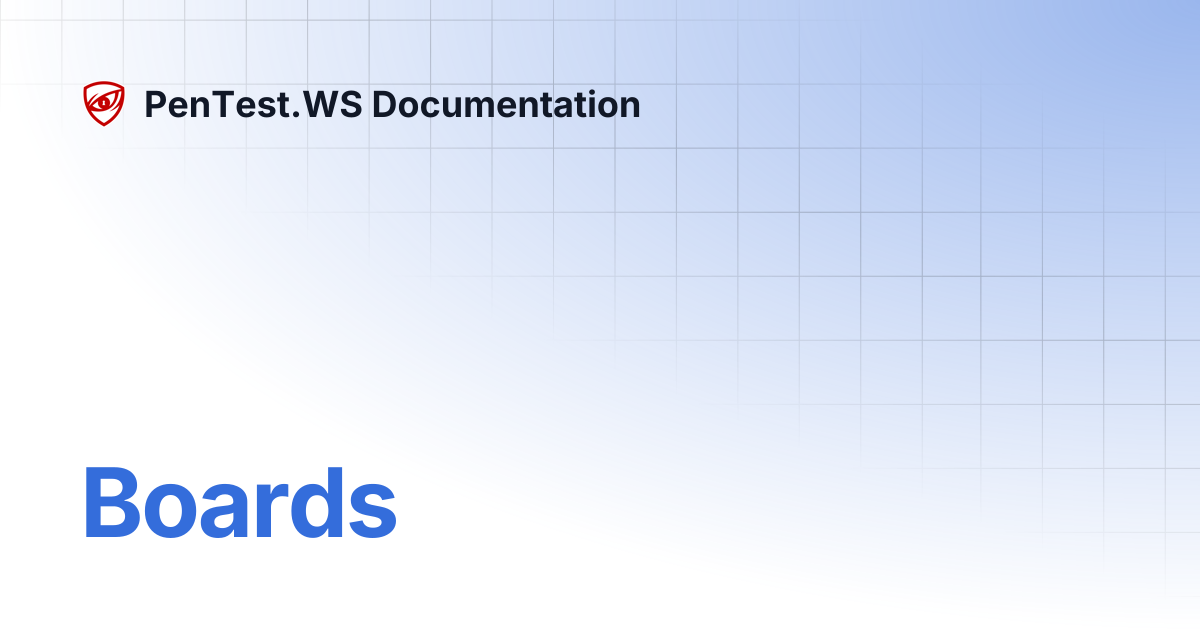 Boards | PenTest.WS Documentation