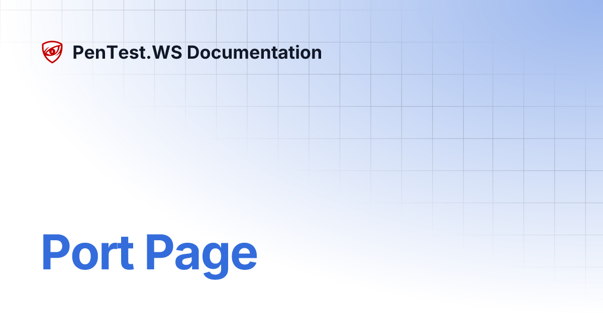 Port Page | PenTest.WS Documentation